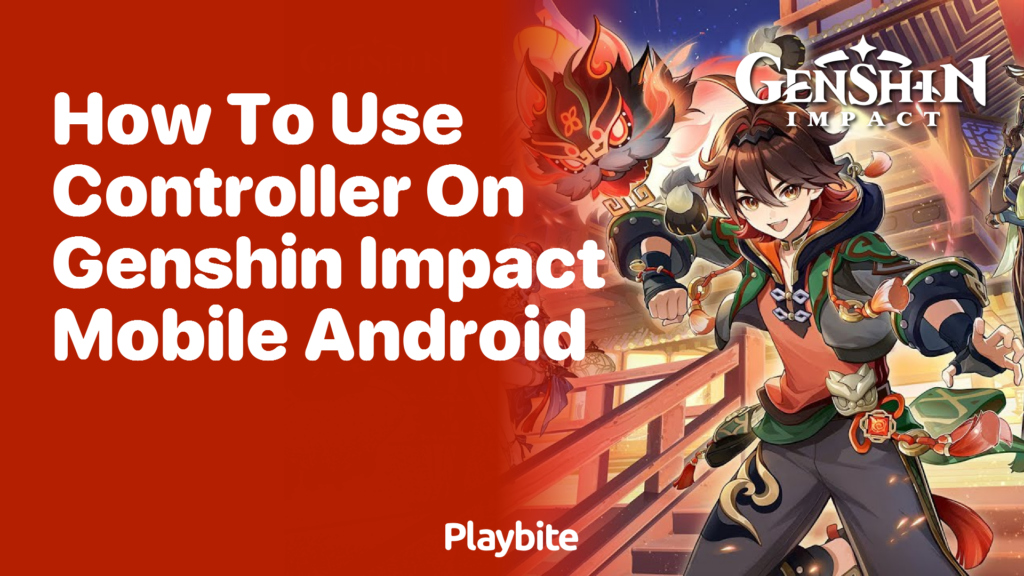 How to Use a Controller on Genshin Impact Mobile Android - Playbite