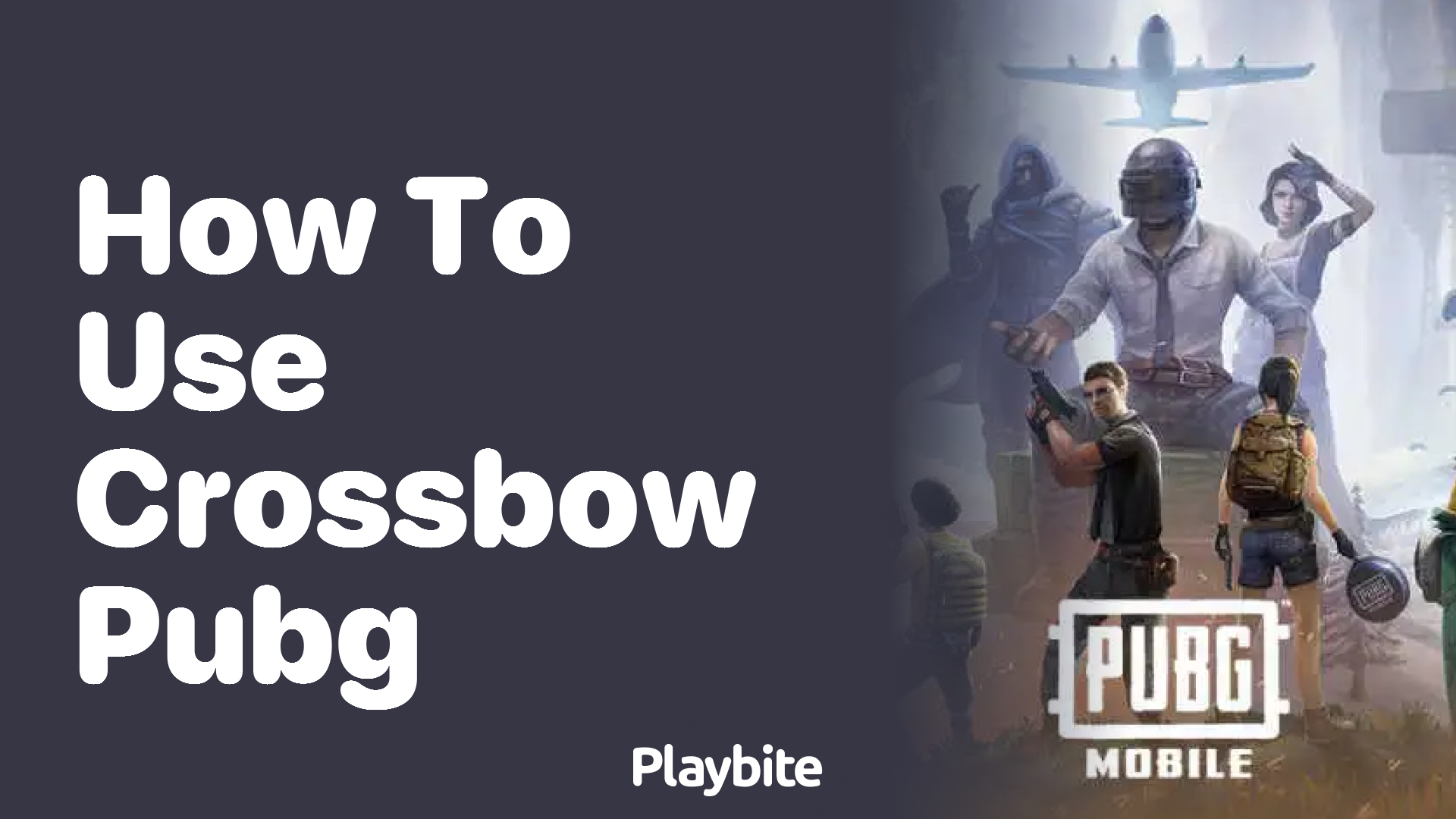 How to Use a Crossbow in PUBG Mobile - Playbite