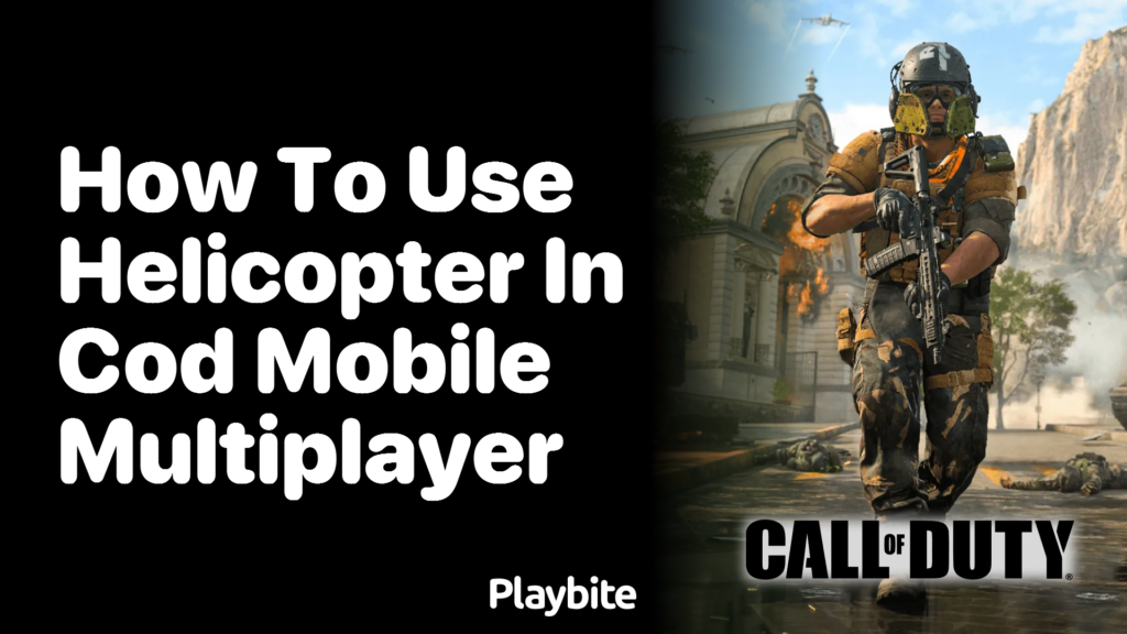 How to Use a Helicopter in CoD Mobile Multiplayer - Playbite