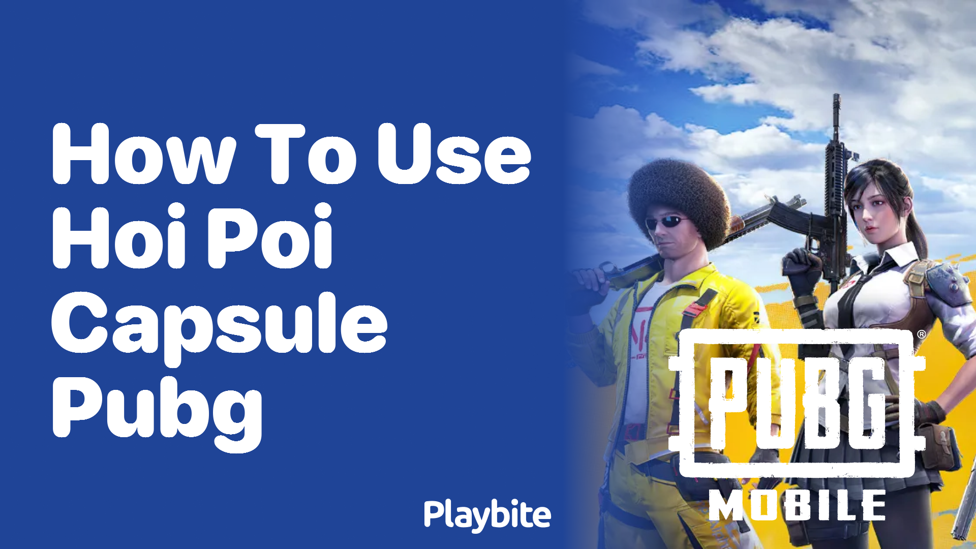 How to Use Hoi Poi Capsule in PUBG Mobile - Playbite