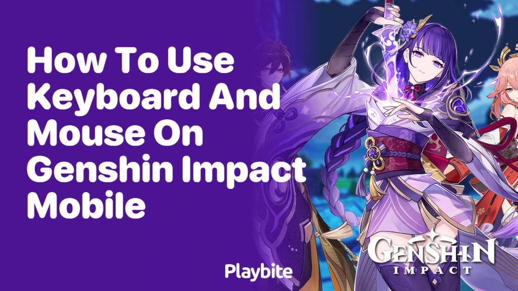 How to Use Keyboard and Mouse on Genshin Impact Mobile - Playbite