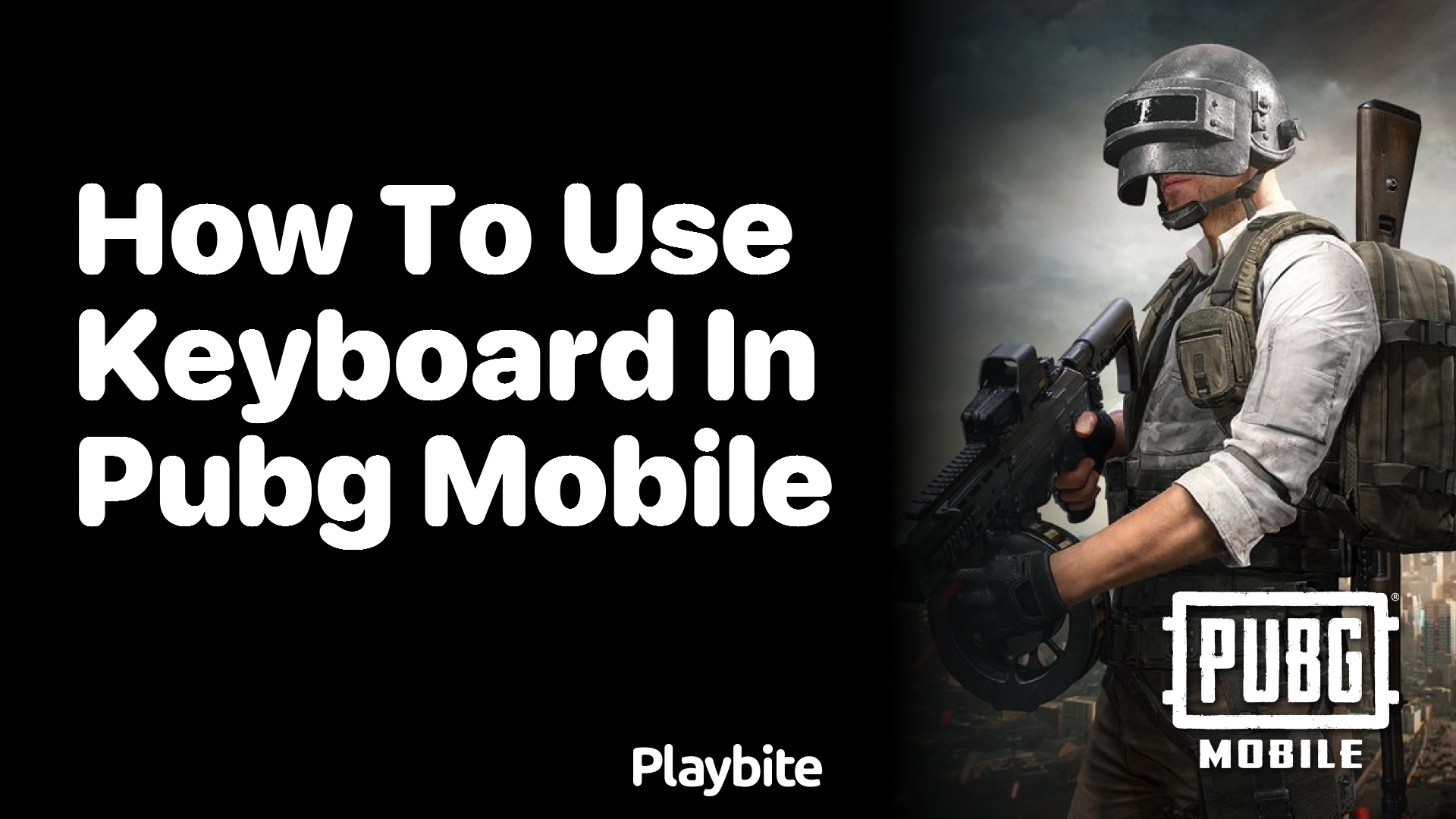How to Use a Keyboard in PUBG Mobile - Playbite