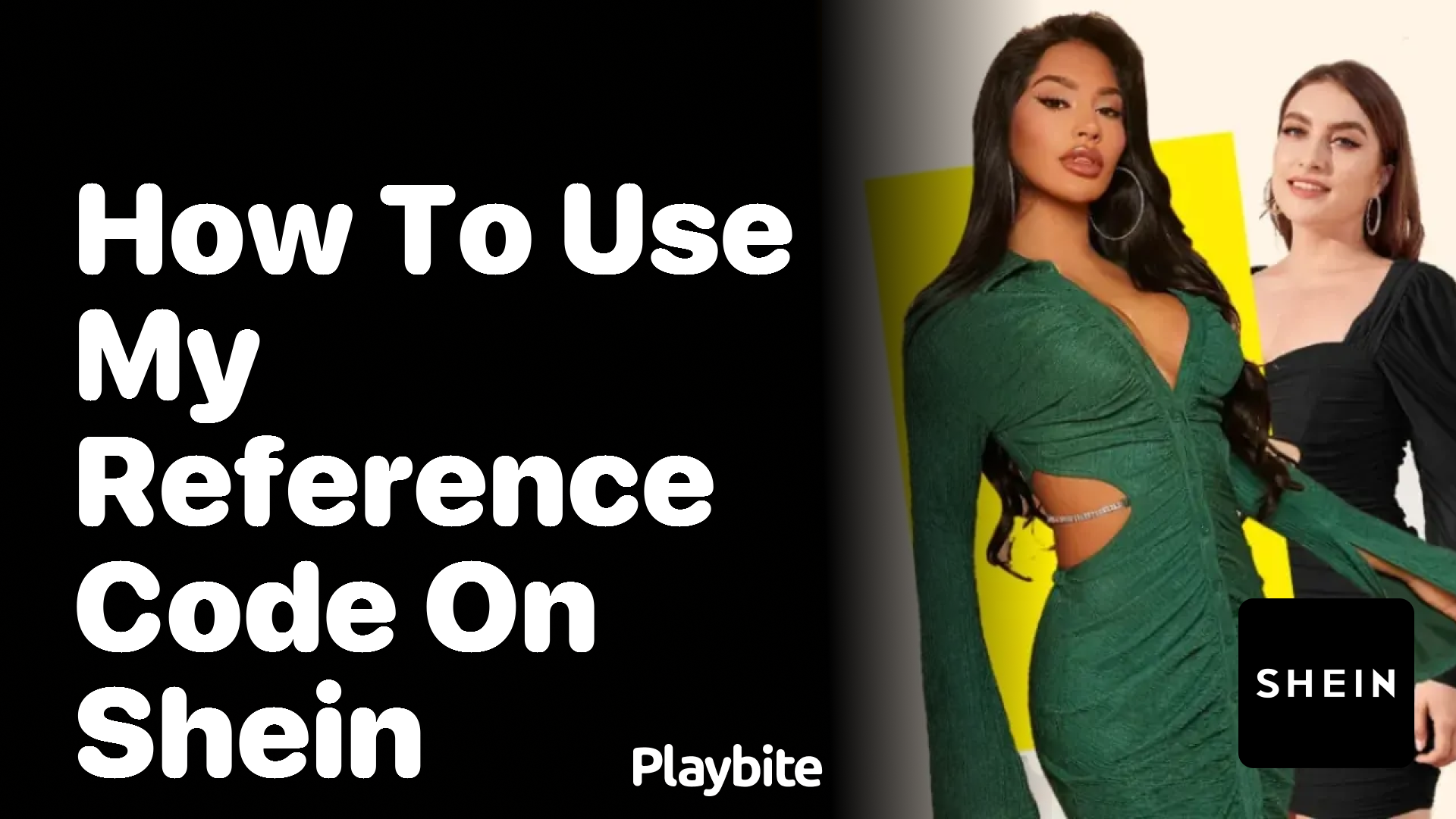 How to Use My Reference Code on SHEIN - Playbite