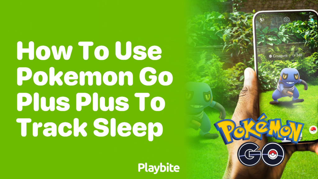How to Use Pokemon GO Plus+ to Track Sleep - Playbite