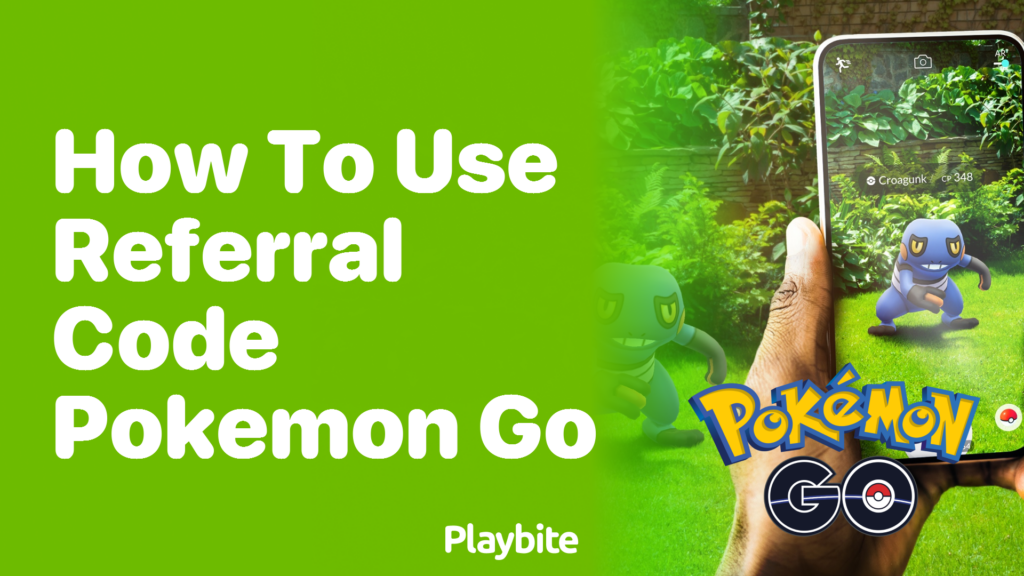 How to Use a Referral Code in Pokemon GO - Playbite