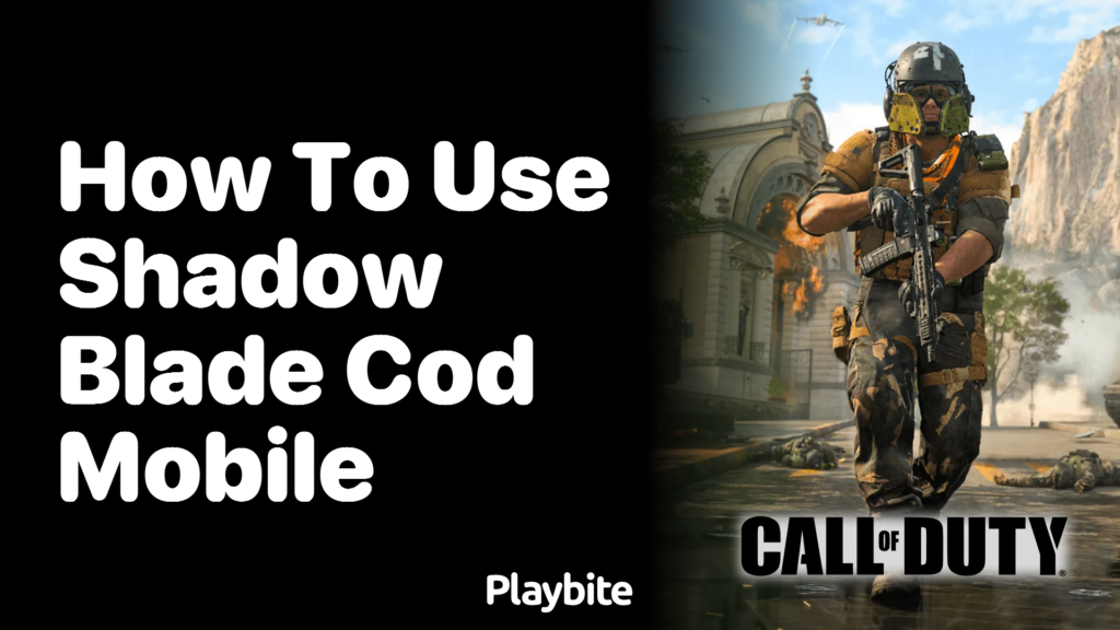 How to Use Shadow Blade in COD Mobile - Playbite