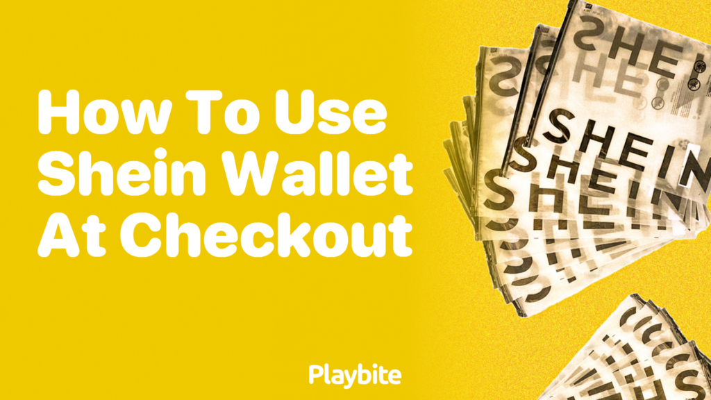 How to Use SHEIN Wallet at Checkout: A Simple Guide - Playbite