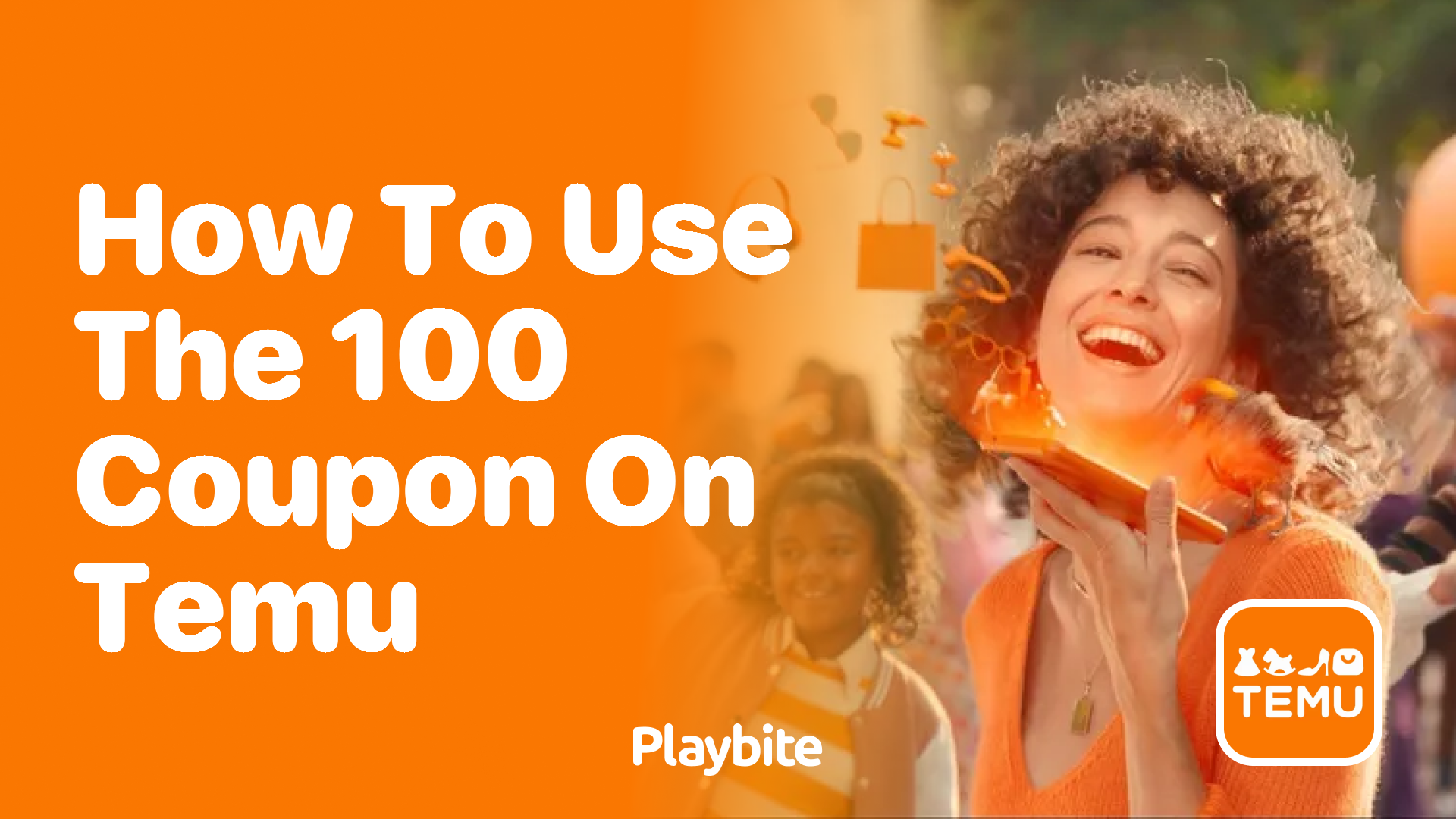 How to Use the $100 Coupon on Temu: A Step-by-Step Guide - Playbite