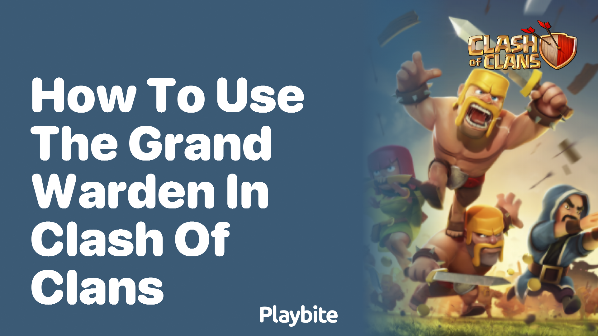 How to Use the Grand Warden in Clash of Clans - Playbite