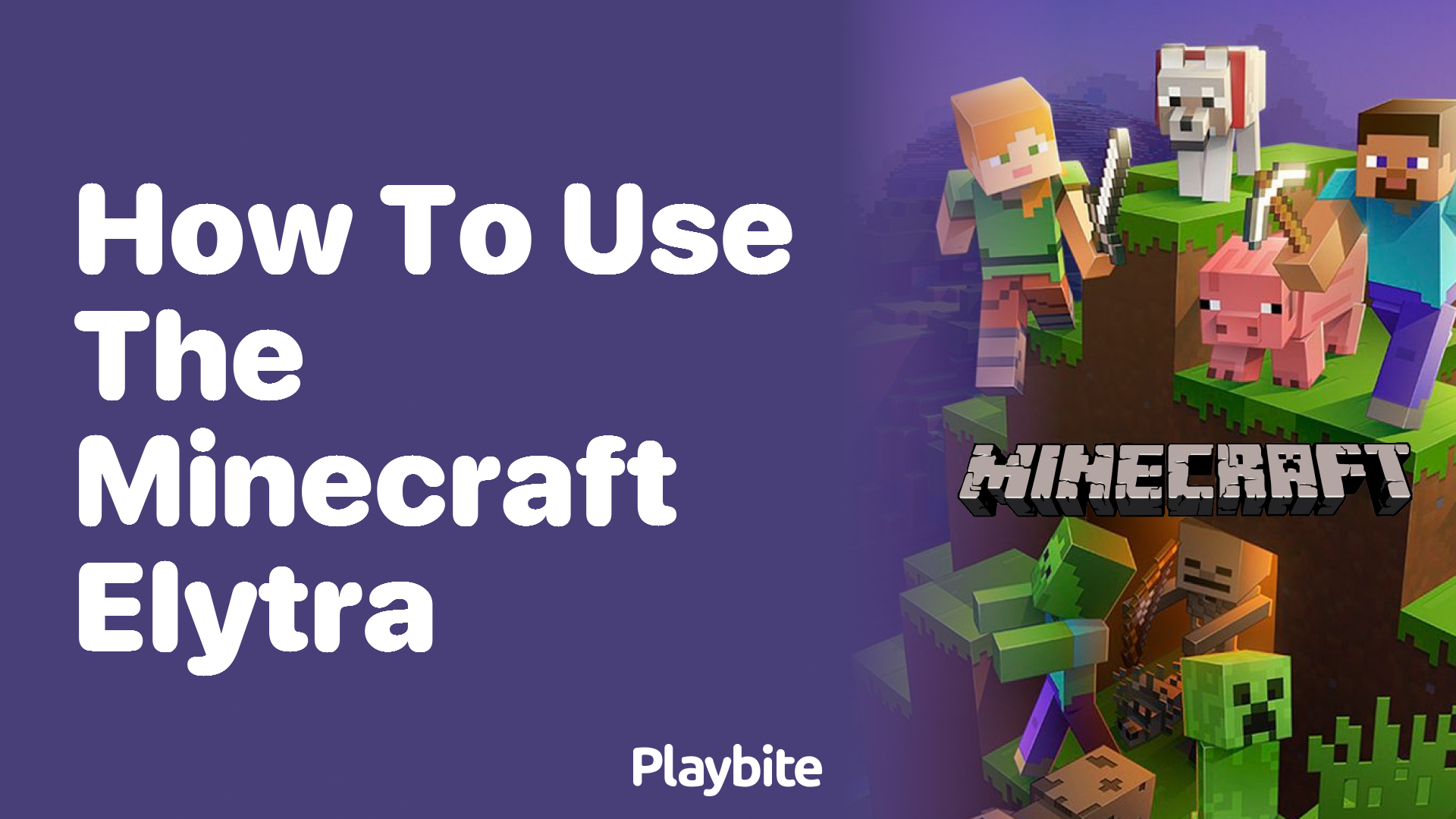 How to Use the Minecraft Elytra: Fly High in Your Minecraft World ...