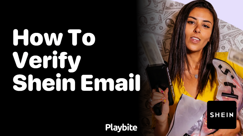 How to Verify Your SHEIN Email: A Step-by-Step Guide - Playbite