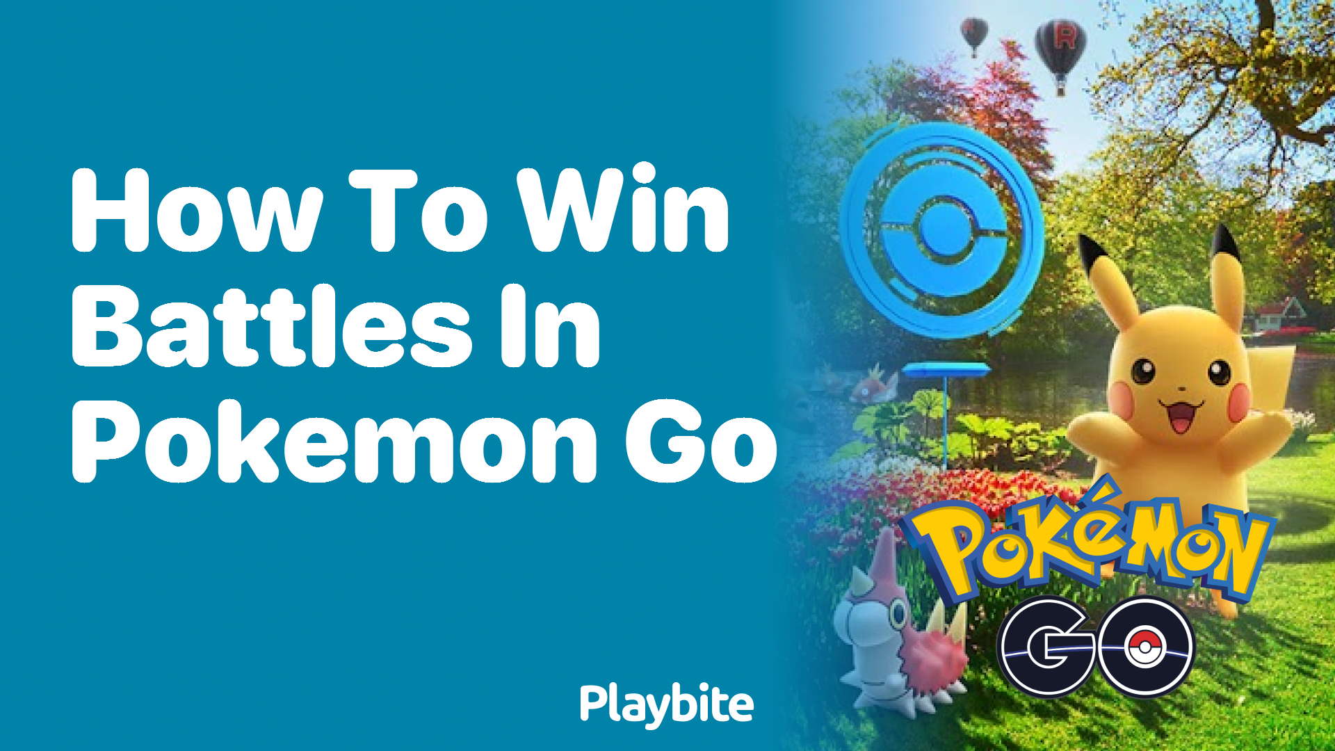 How to Win Battles in Pokemon GO: Tips and Strategies - Playbite