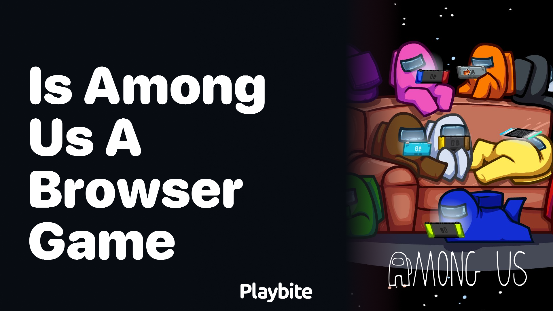 Is Among Us a Browser Game? Let's Find Out! - Playbite