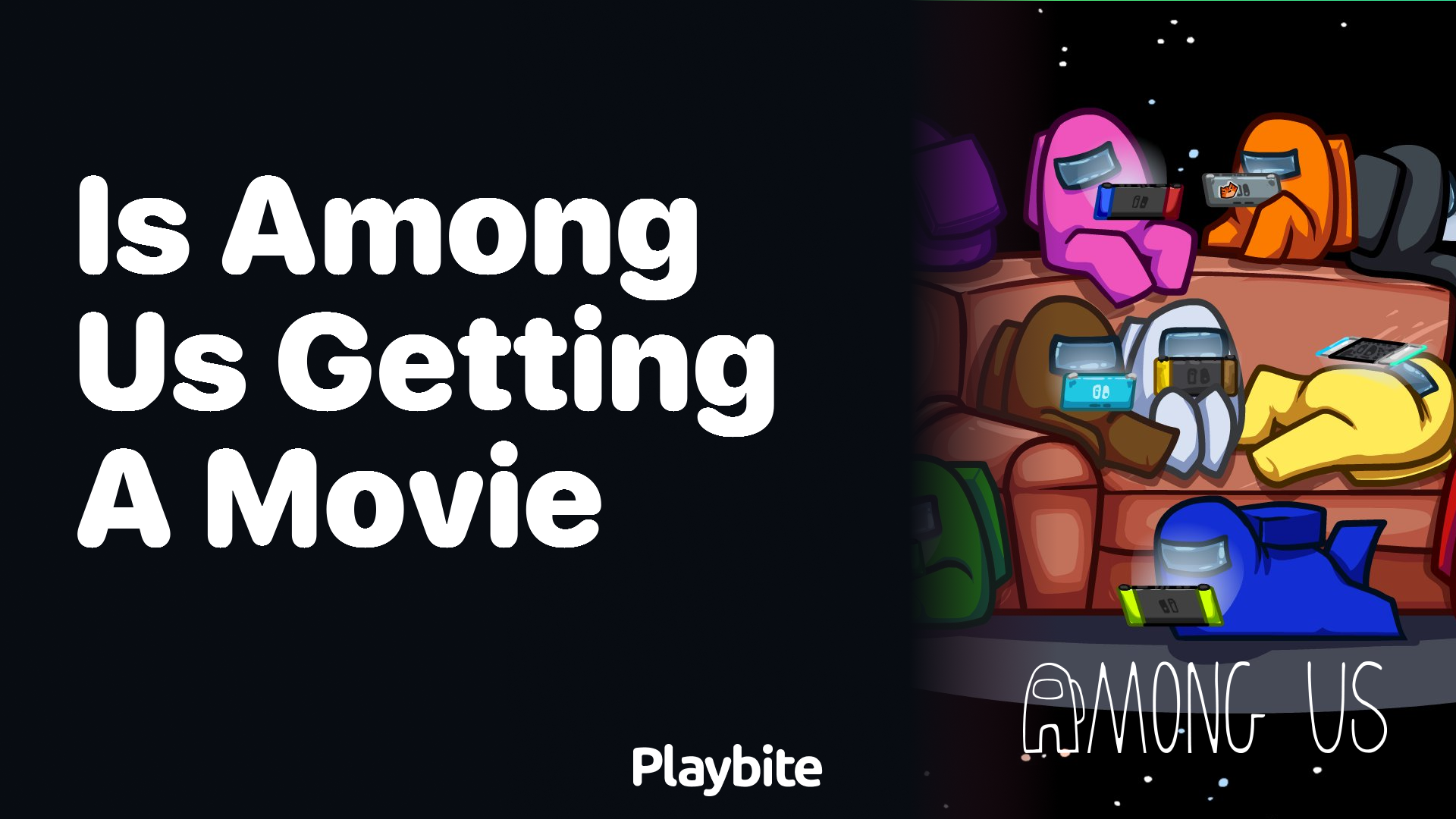 Is Among Us Getting a Movie? Let's Find Out! - Playbite