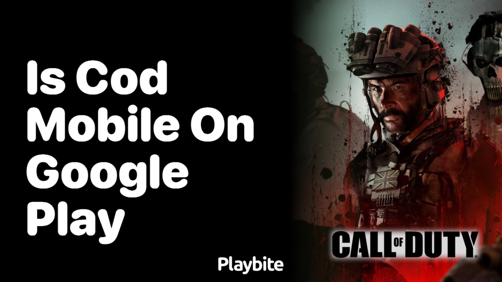 Is COD Mobile Available on Google Play? - Playbite