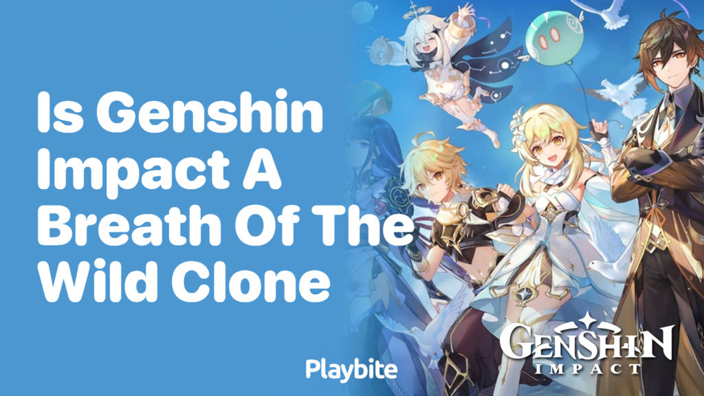 Is Genshin Impact a Breath of the Wild Clone? - Playbite