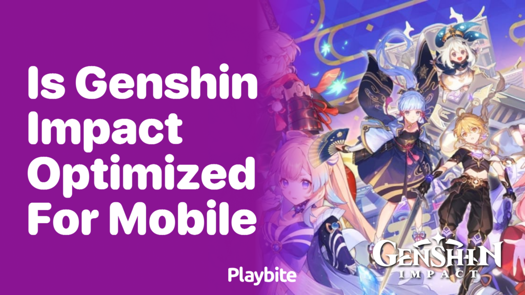 Is Genshin Impact Optimized for Mobile Play? - Playbite