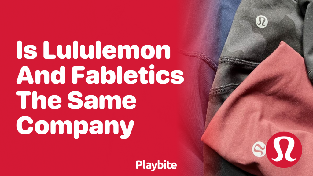 Is Lululemon and Fabletics the Same Company? Let's Find Out! - Playbite
