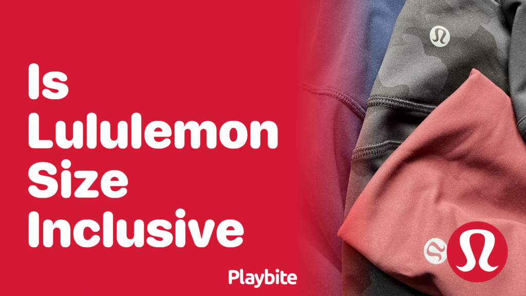 Is Lululemon Size Inclusive? Let's Find Out! - Playbite