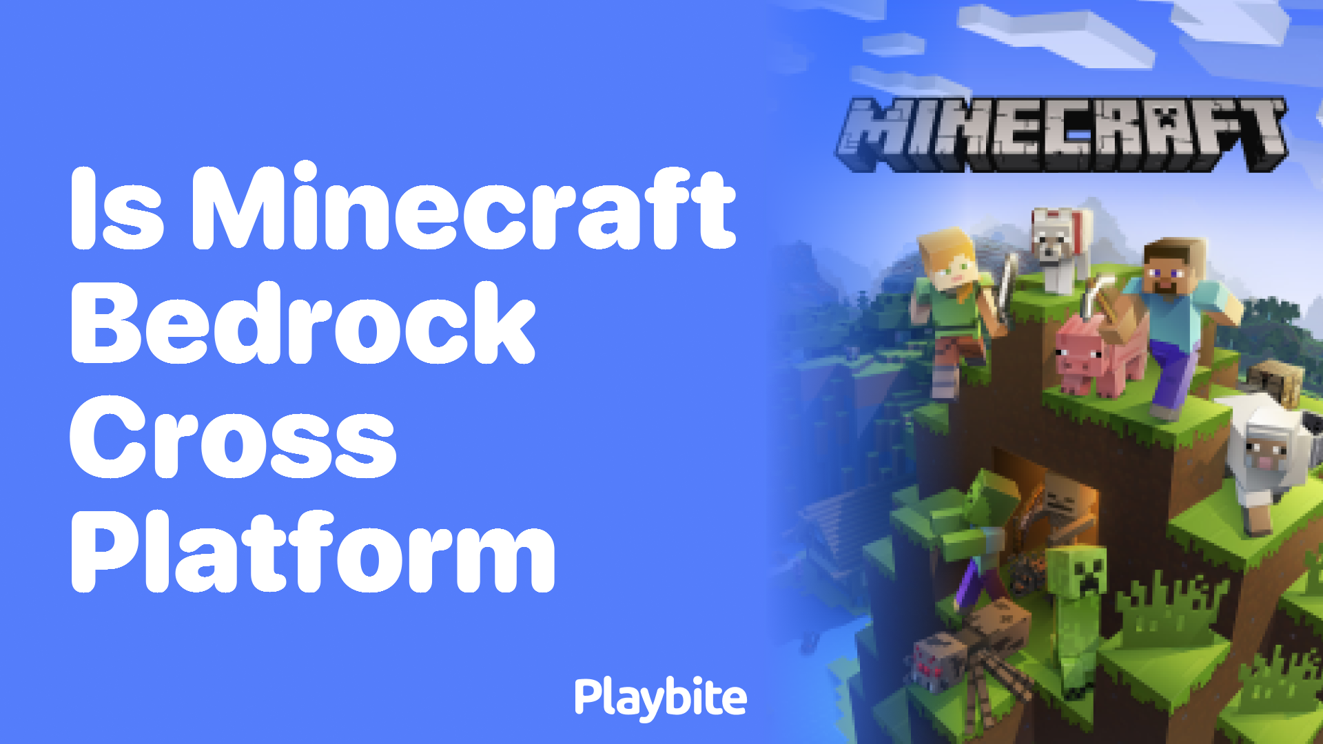Is Minecraft Bedrock Cross-Platform? Find Out Now! - Playbite