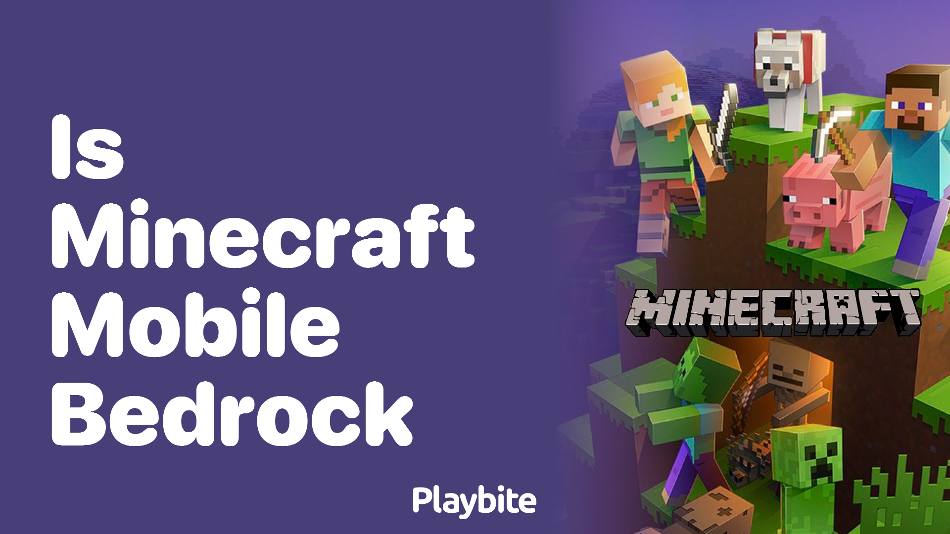 Is Minecraft Mobile Bedrock Edition? - Playbite