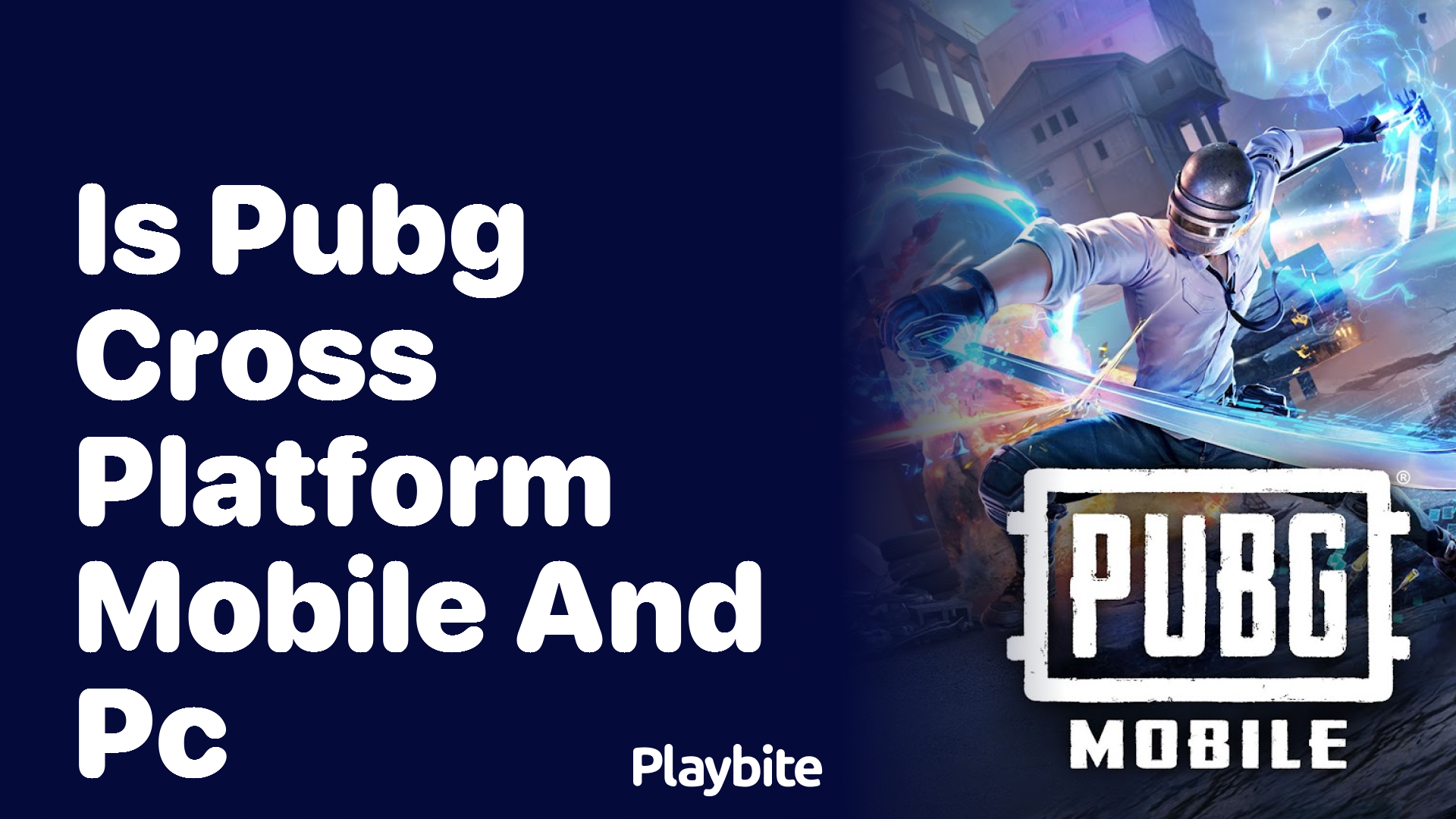 Is PUBG Cross-Platform for Mobile and PC? - Playbite