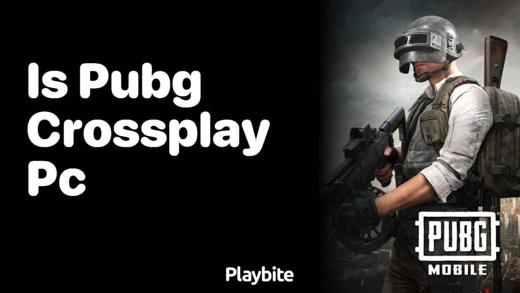 Is PUBG Crossplay on PC? Find Out Here! - Playbite