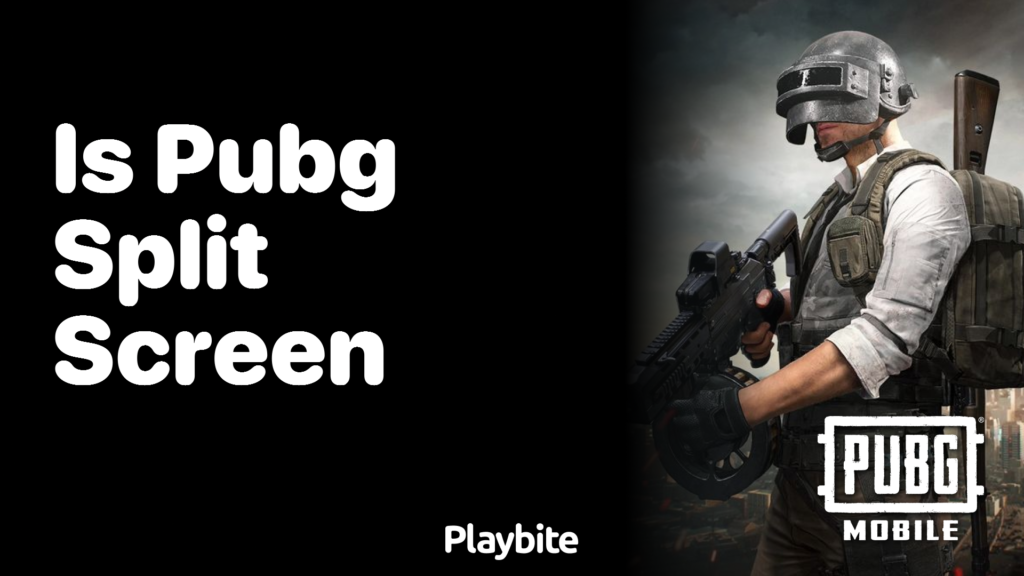 Is PUBG Mobile Split Screen? Here's What You Need to Know - Playbite