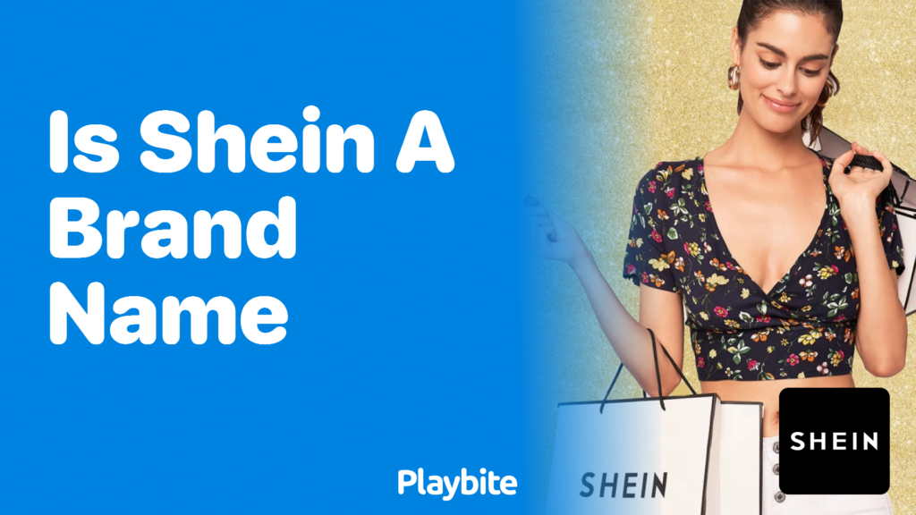 Is SHEIN a Brand Name? Unraveling the Mystery - Playbite