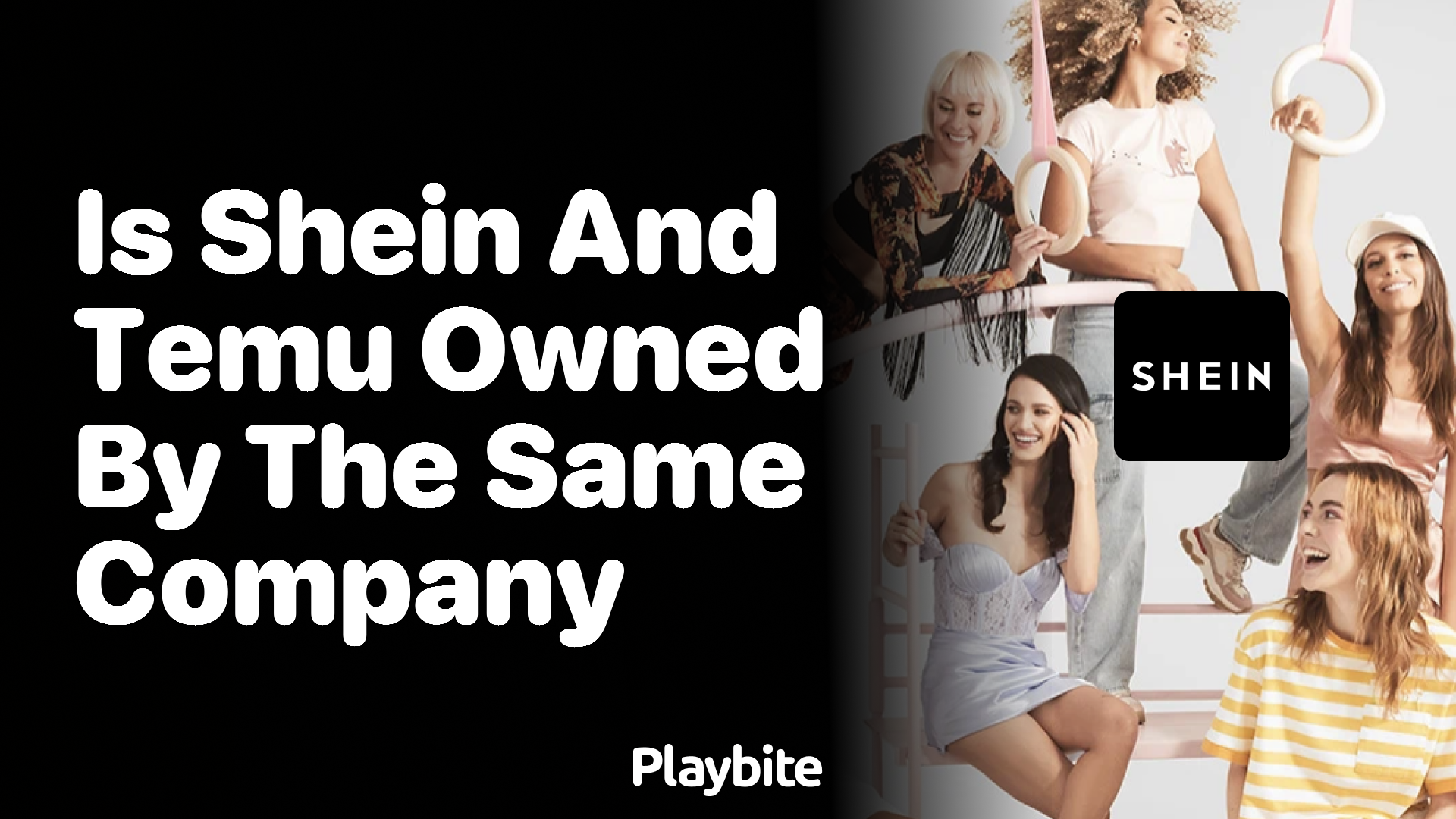 Is SHEIN and Temu Owned by the Same Company? Unveiling the Truth - Playbite