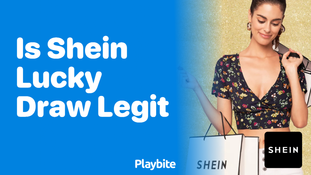 Is the SHEIN Lucky Draw Legit? Find Out Here! - Playbite