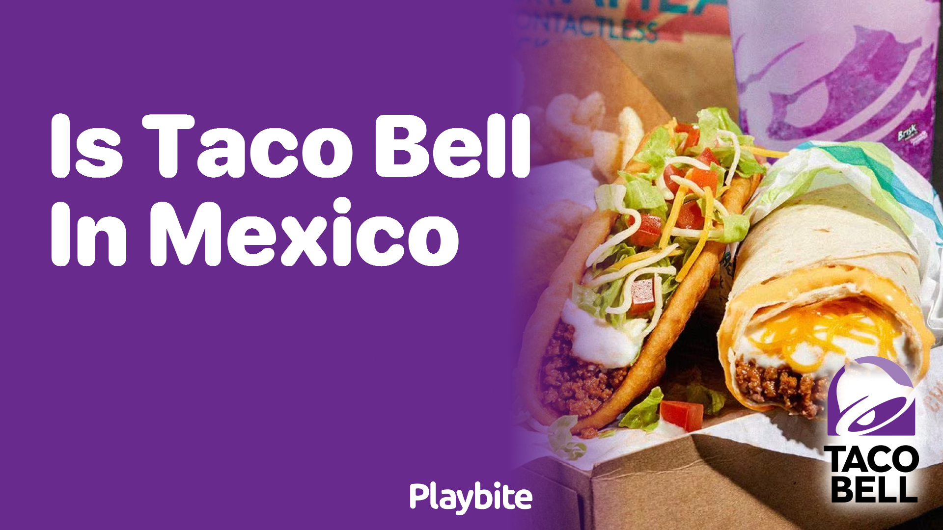 Is Taco Bell Available in Mexico? Unwrapping the Answer - Playbite