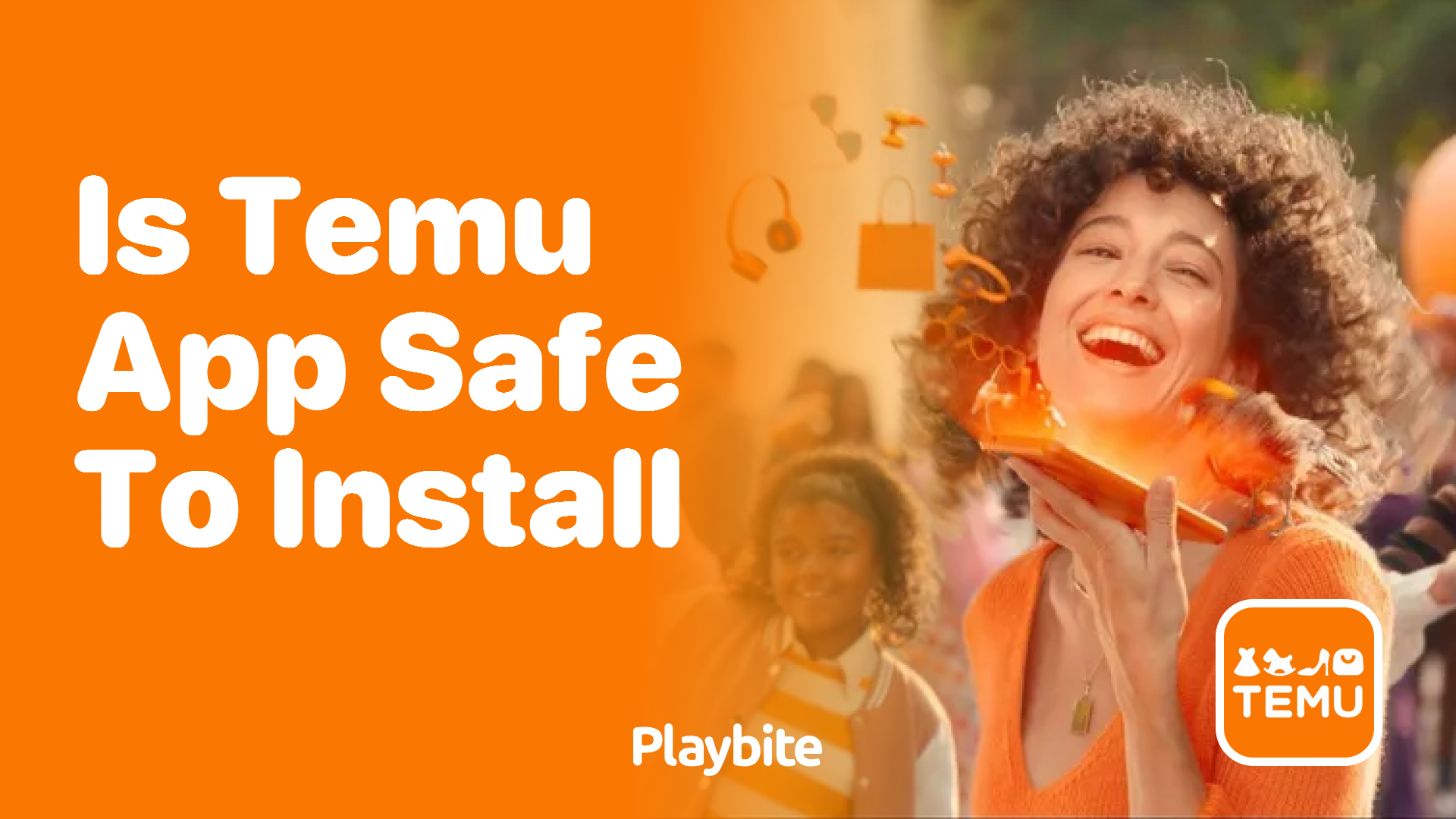 Is the Temu App Safe to Install? Let's Find Out! - Playbite