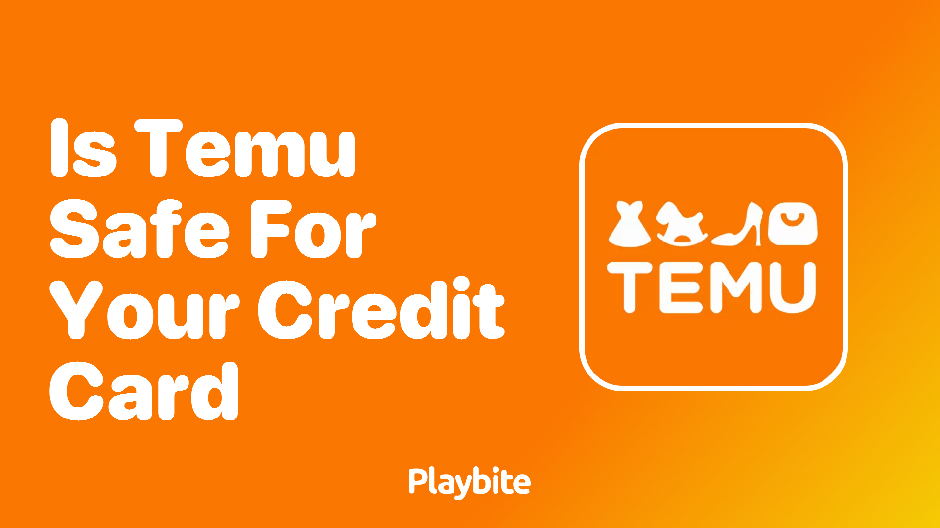 Is Temu Safe for Your Credit Card? Find Out Here! - Playbite