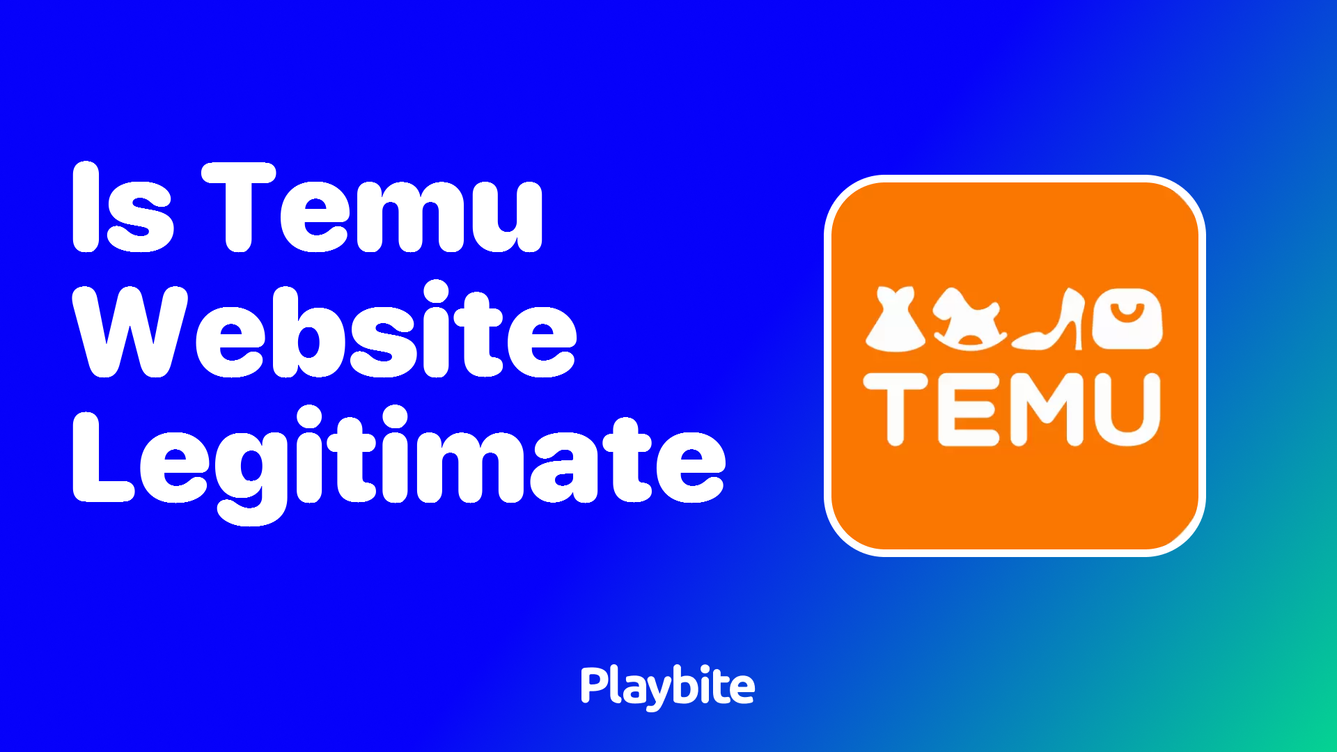 Is the Temu Website Legitimate? Let's Find Out! - Playbite