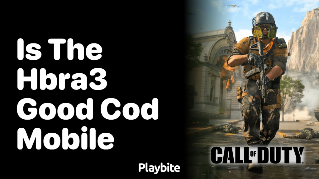 Is the HBRa3 Good in COD Mobile? - Playbite
