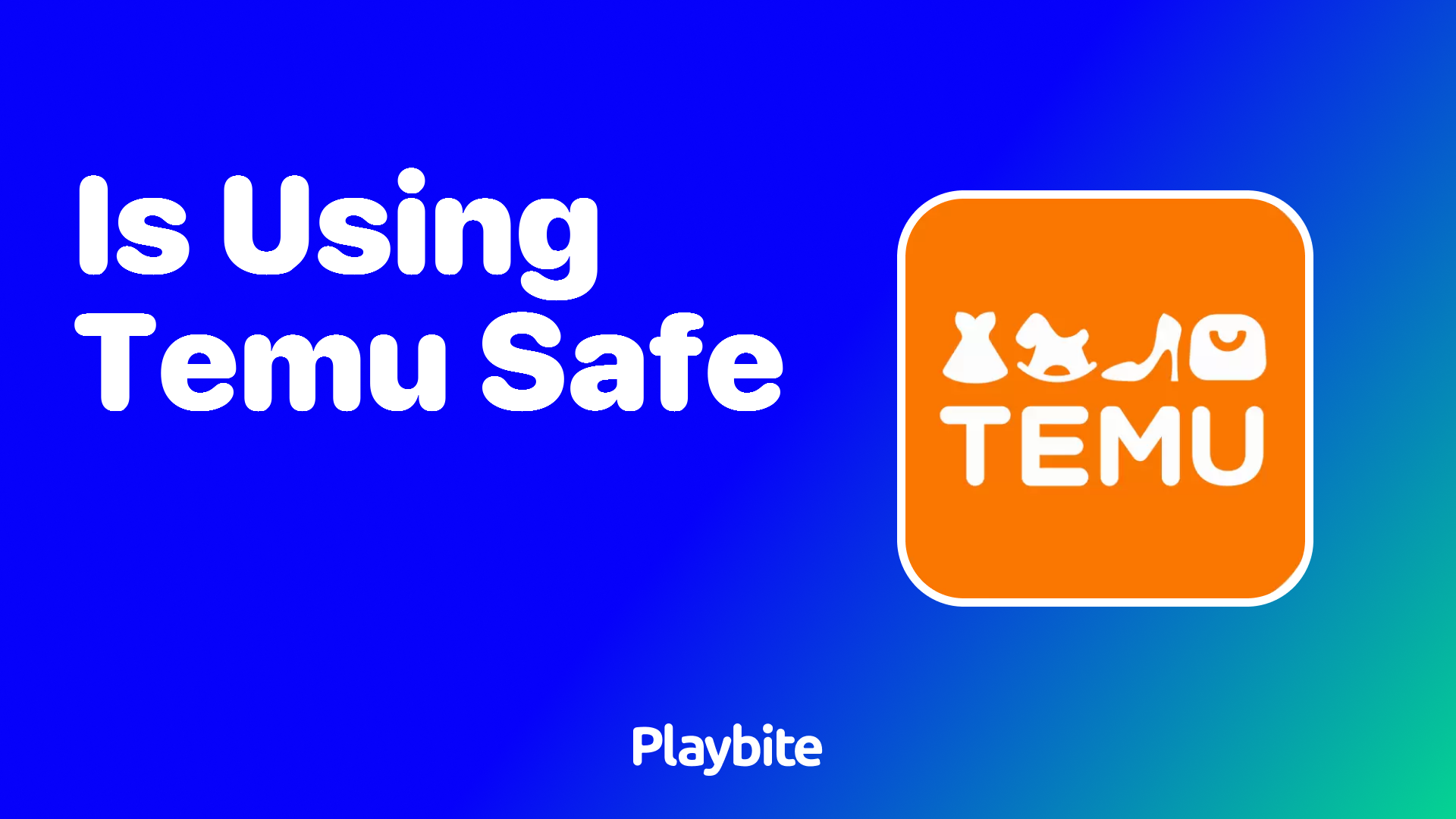 Is Using Temu Safe for Your Online Shopping Needs? - Playbite