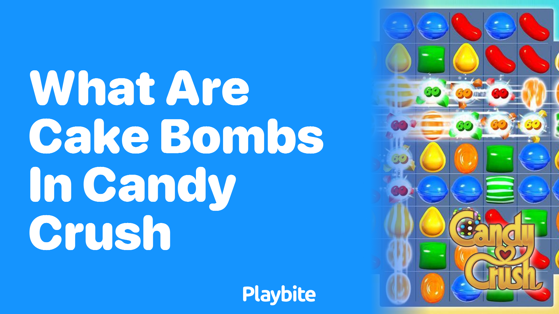 What Are Cake Bombs in Candy Crush? - Playbite