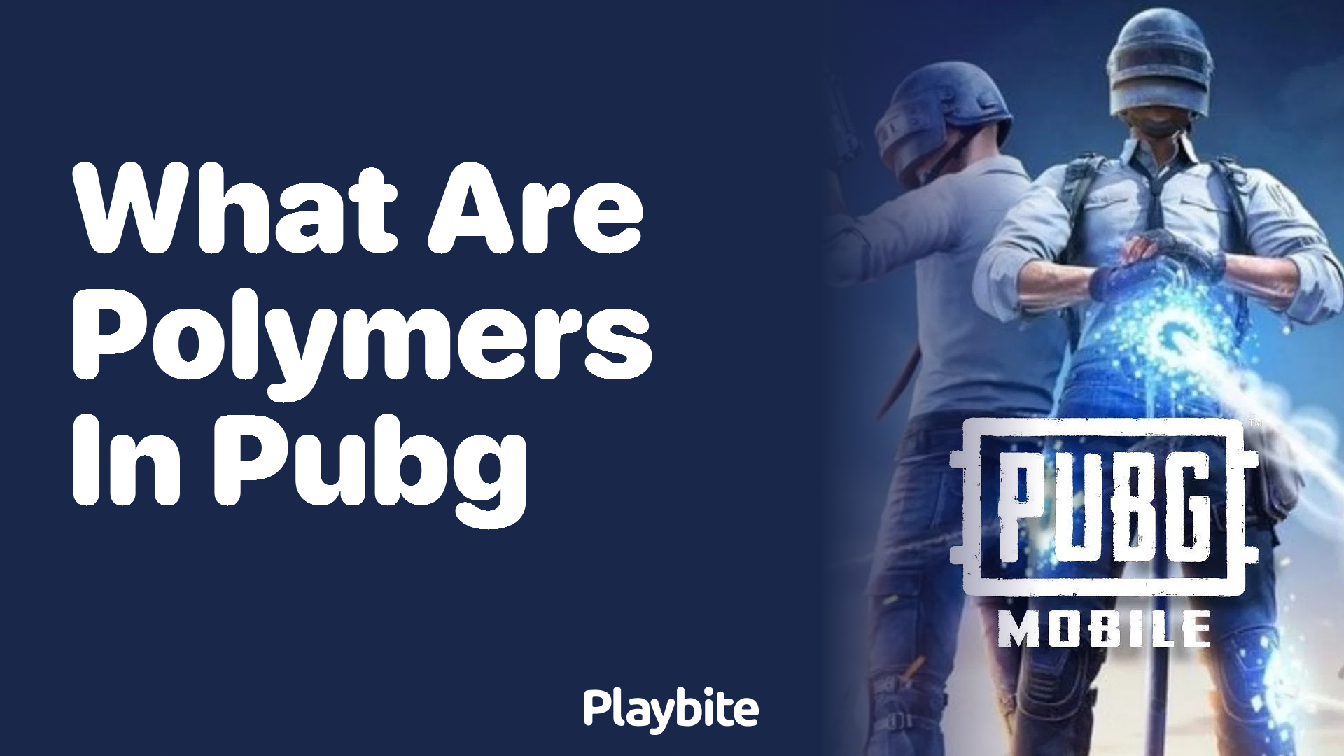 What are Polymers in PUBG Mobile? - Playbite