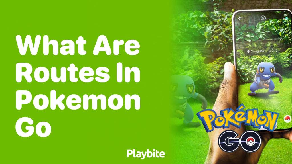 Everything You Need to Know About Routes in Pokemon GO - Playbite