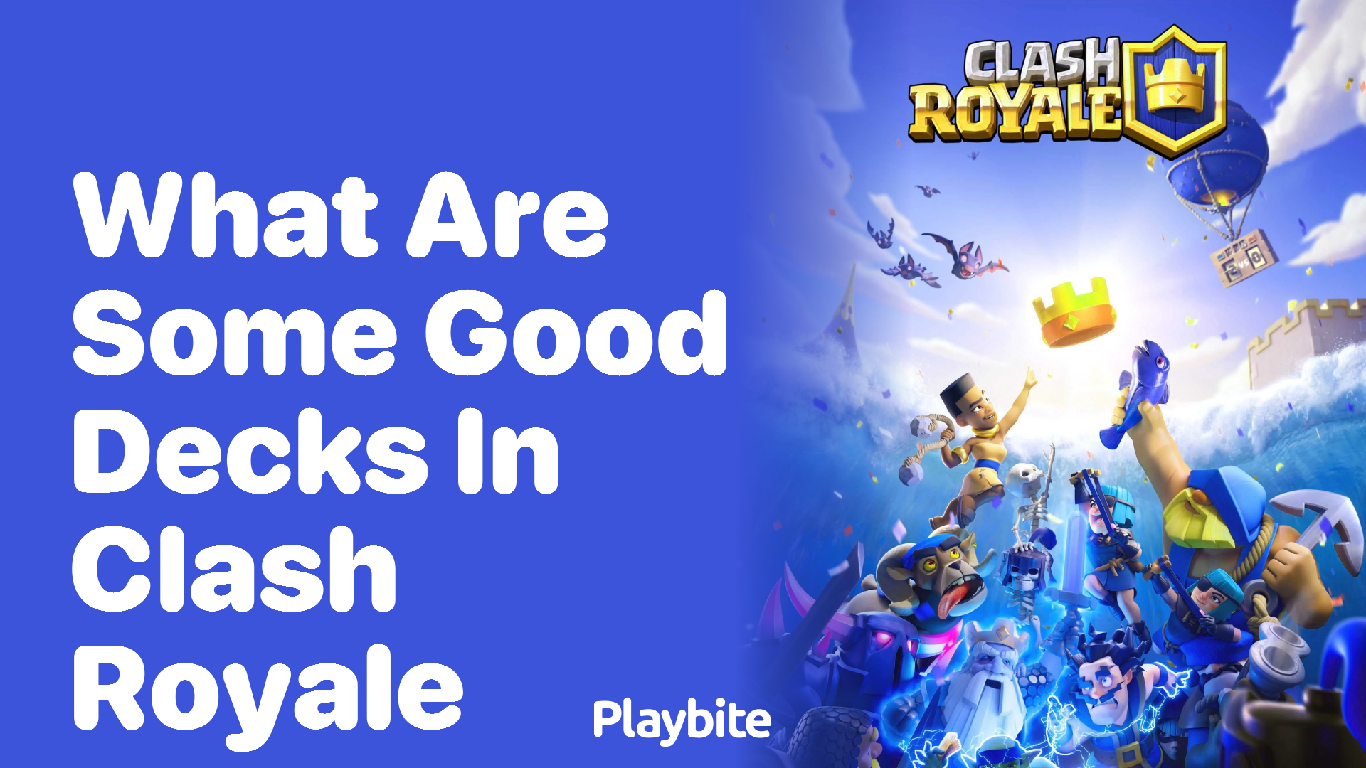 What Are Some Good Decks in Clash Royale? - Playbite