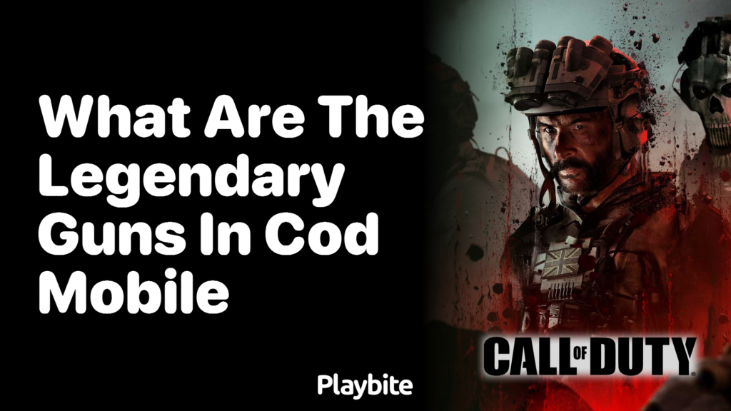 What Are the Legendary Guns in COD Mobile? - Playbite