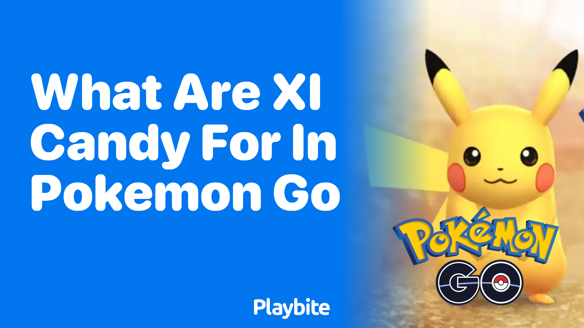 What Are XL Candy For in Pokemon GO? - Playbite