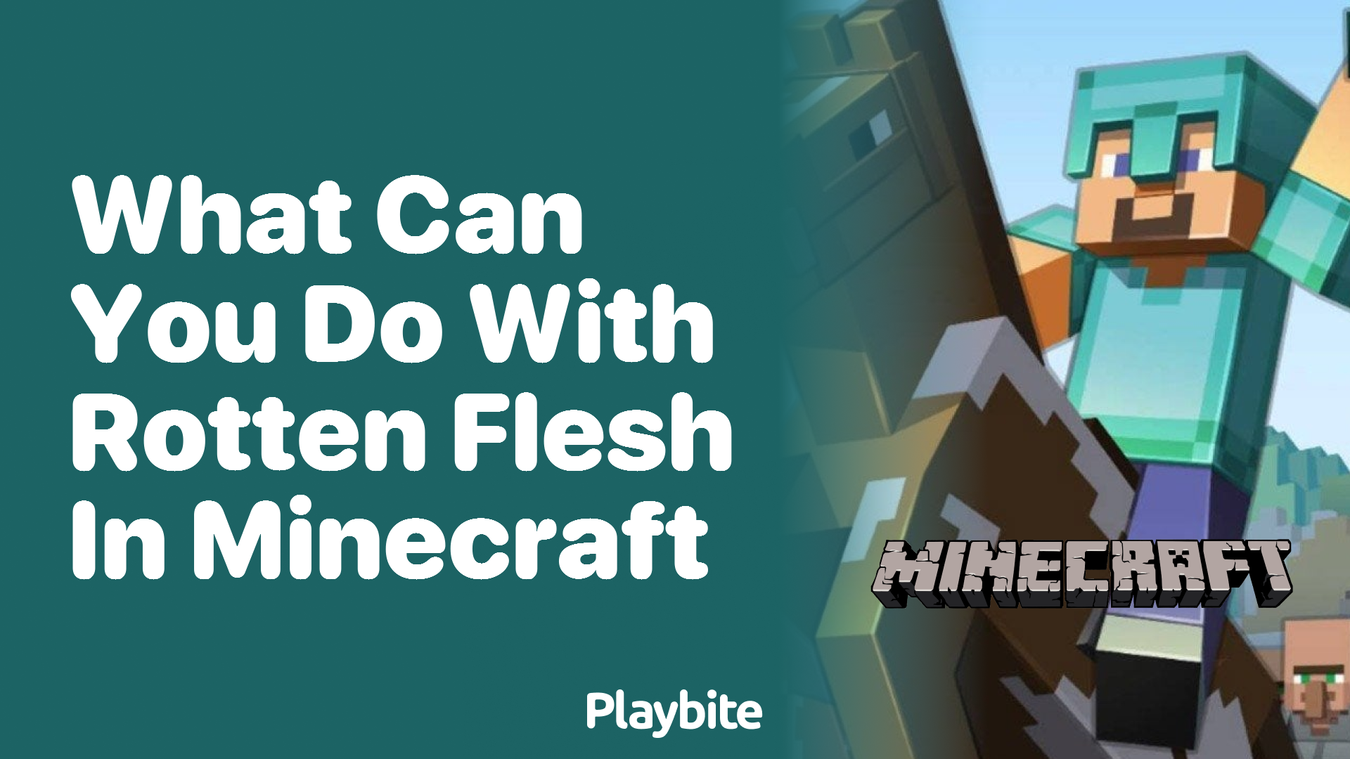 What Can You Do With Rotten Flesh in Minecraft? - Playbite