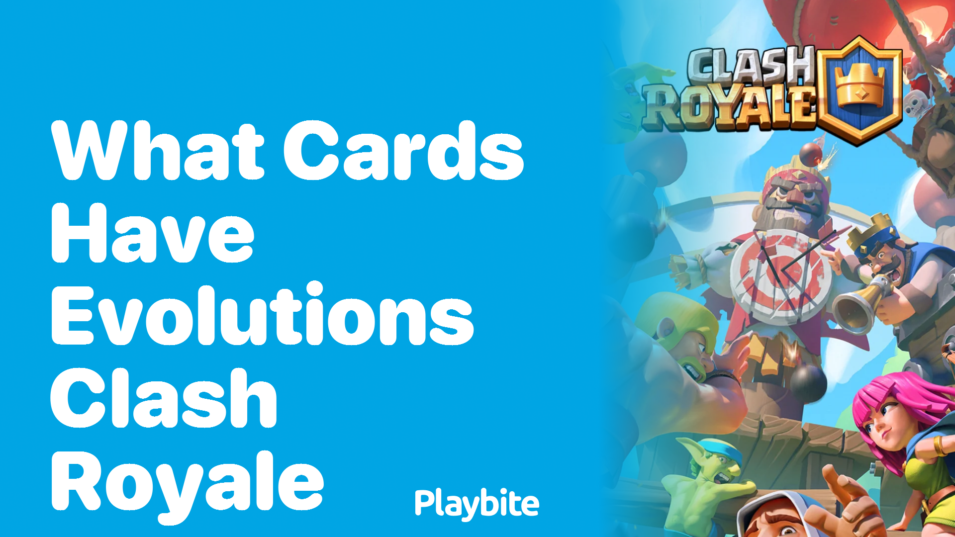 What Cards Have Evolutions in Clash Royale? - Playbite