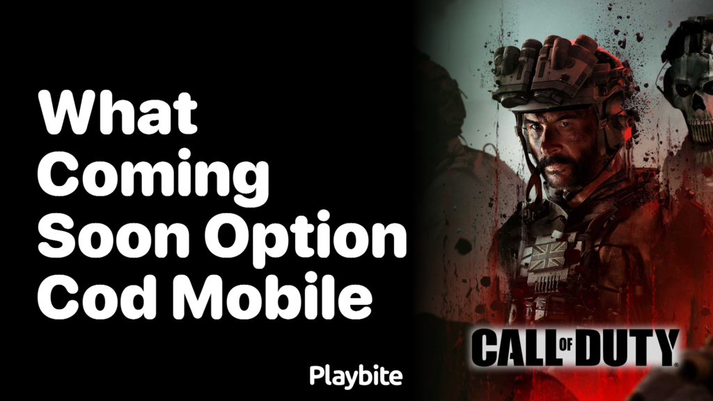 What Coming Soon Option is in COD Mobile? - Playbite
