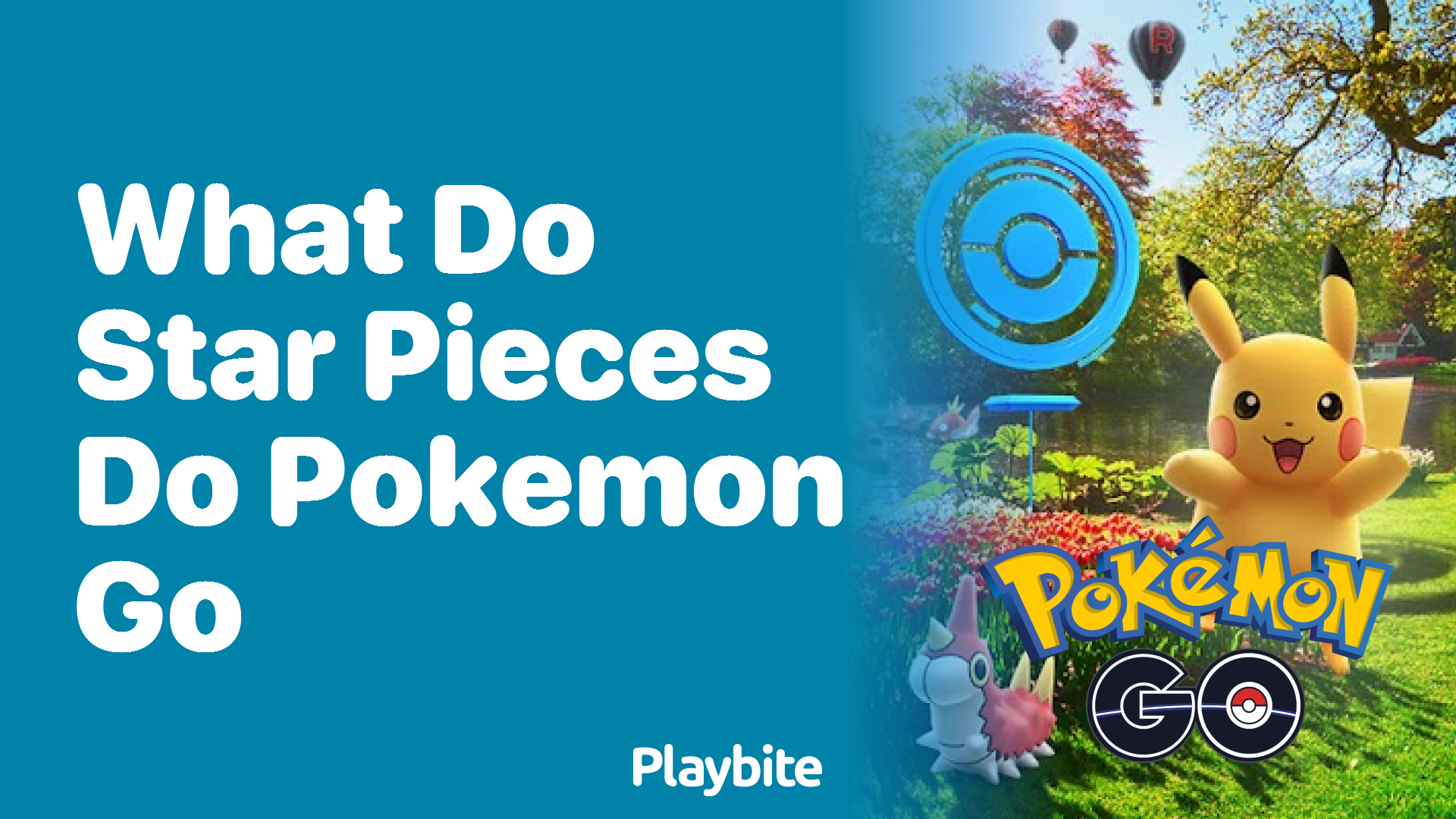What Do Star Pieces Do in Pokemon GO? - Playbite