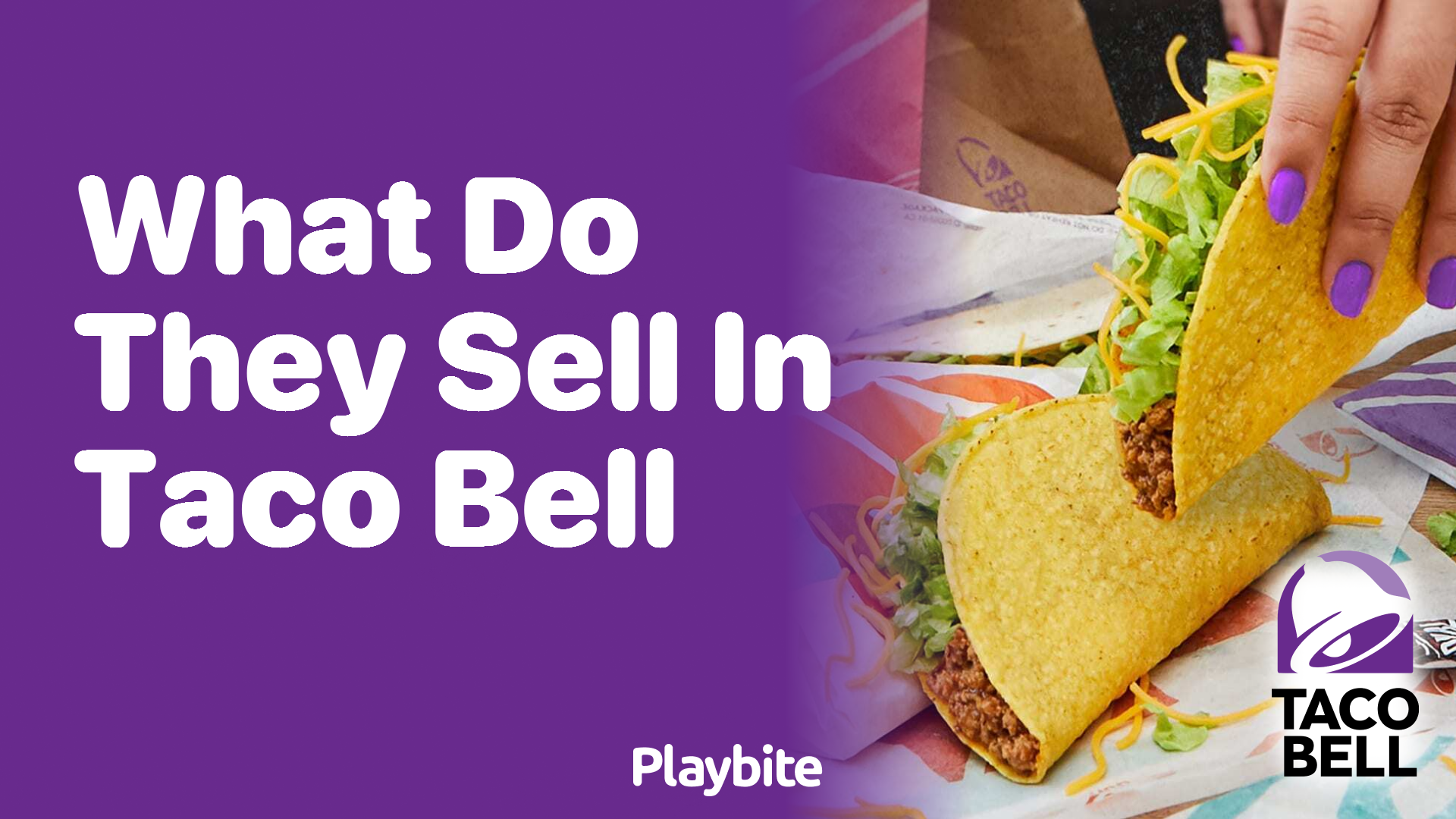 What Do They Sell in Taco Bell? Your Tasty Guide to Taco Bell's Menu ...