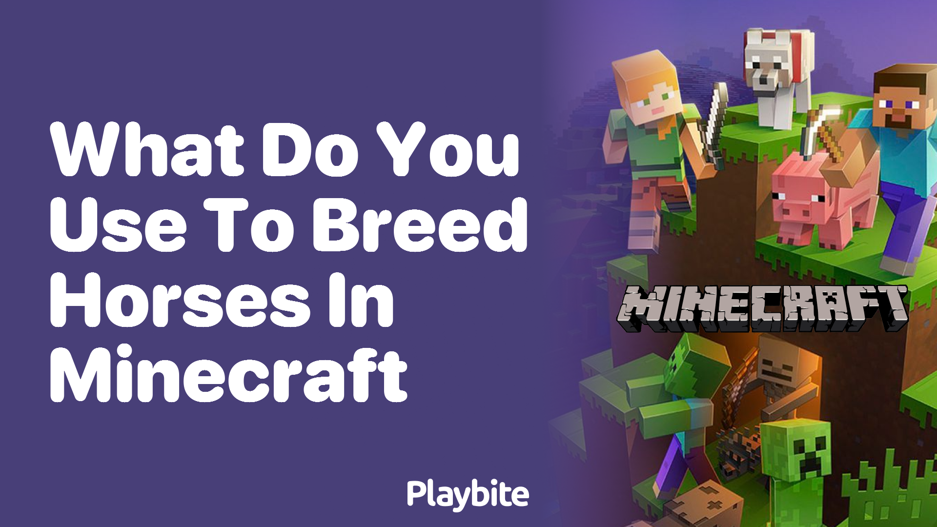 What Do You Use to Breed Horses in Minecraft? - Playbite