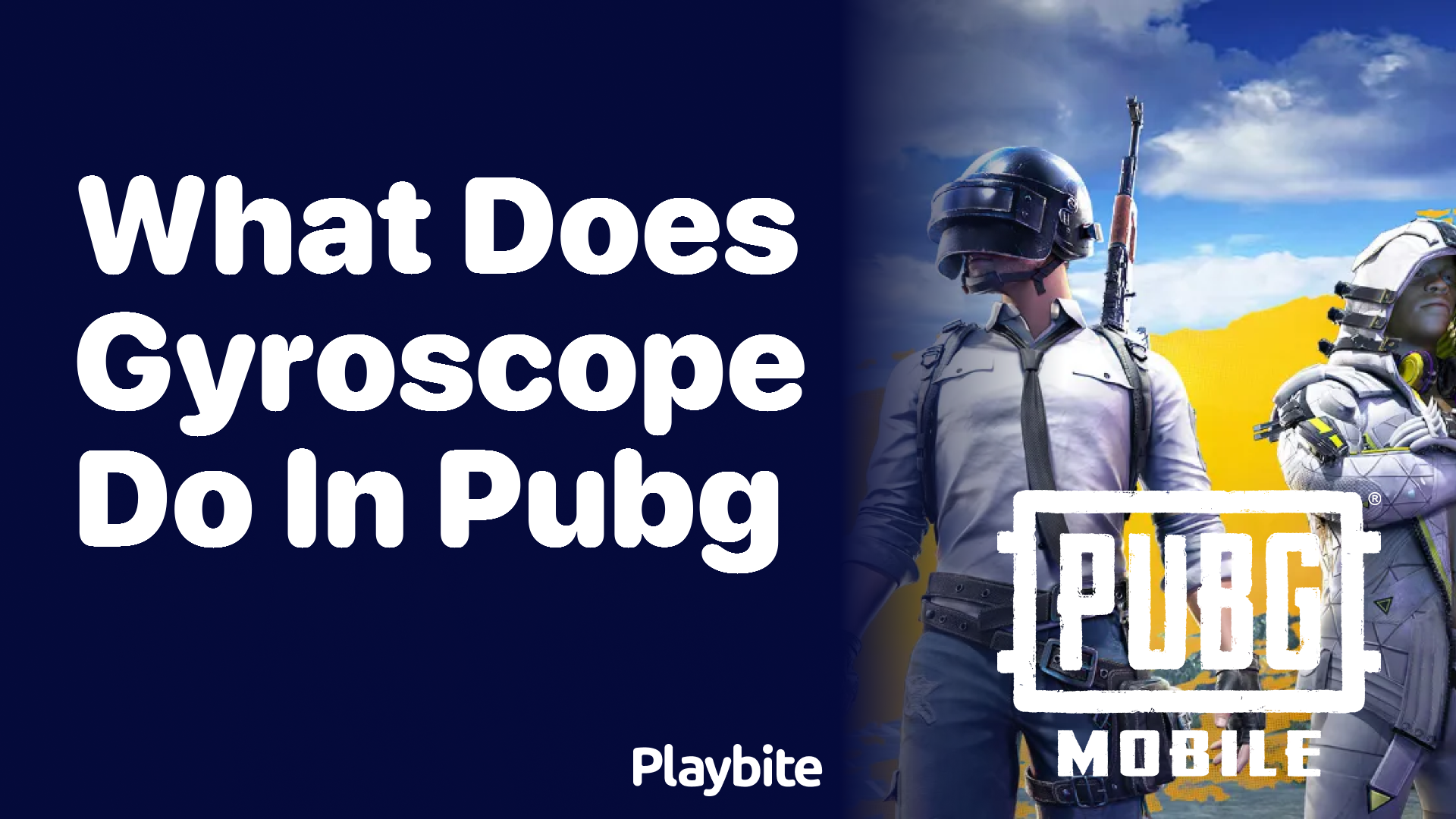 What Does the Gyroscope Do in PUBG Mobile? - Playbite
